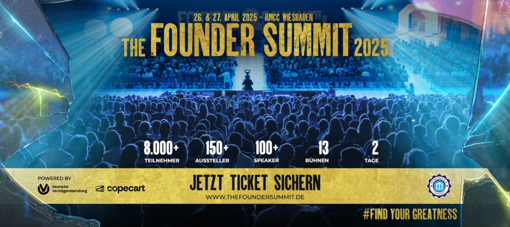 „Find Your Greatness“ – Der Countdown zum Founder Summit 2025 läuft ...