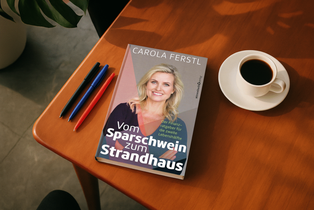 „Vom Sparschwein zum Strandhaus“ von Carola Ferstl - VC Magazin